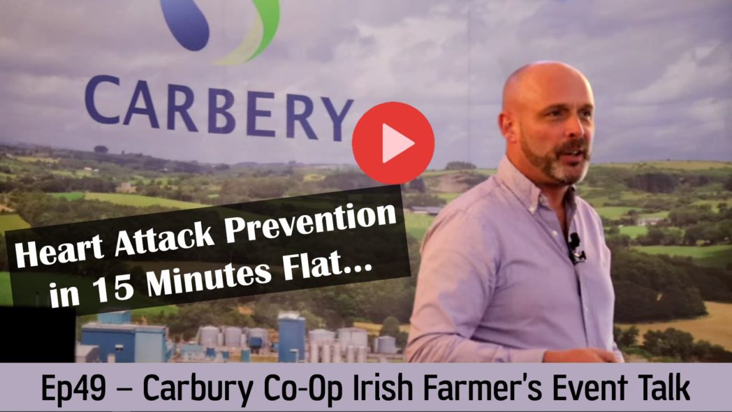 Ep 49 Ivor Cummins at Carbery Irish Farming Event - Tackle Heart Attack ...