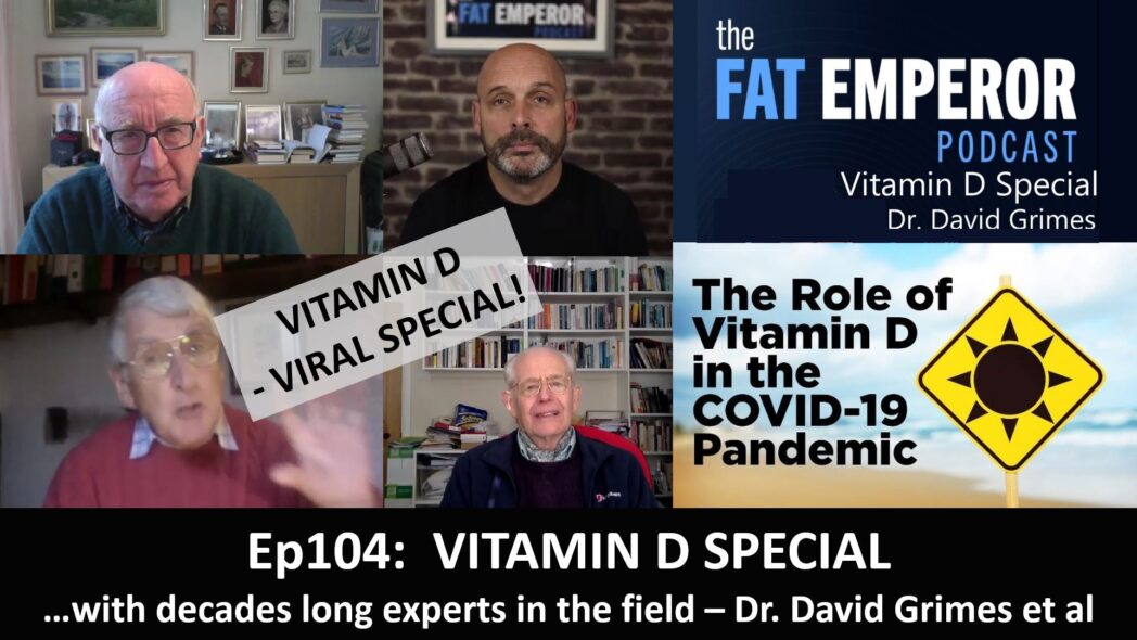 Ep104: Vitamin D and Viral Special with Dr. David Grimes et al - Vital ...