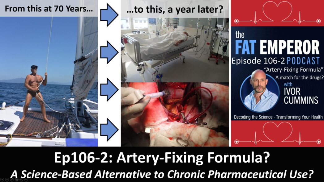 Ep106-2: A Scientific Formulation to help Fix Your Arteries! — The Fat ...