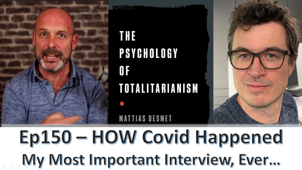 Ep150 Stunning: My Most Important Interview Yet - HOW Covid Happened ...
